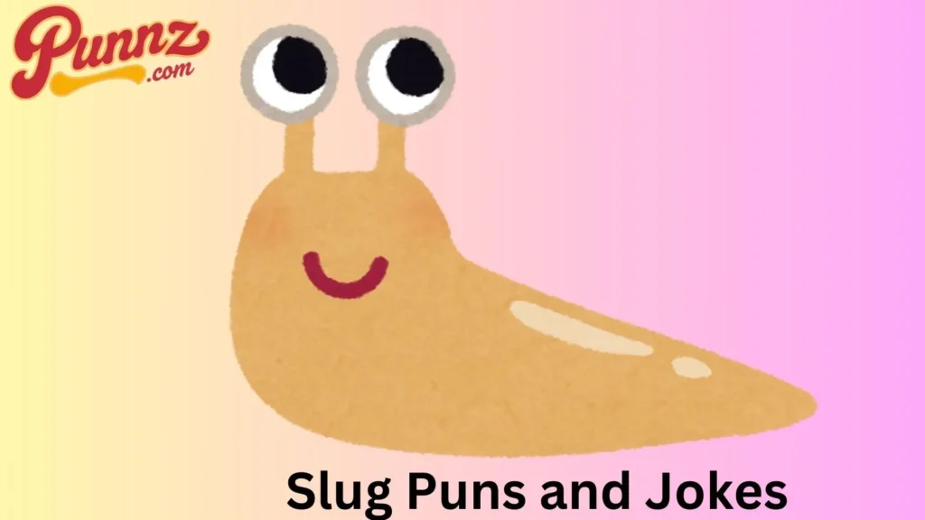 210 Top Slug Puns and Jokes (2025)