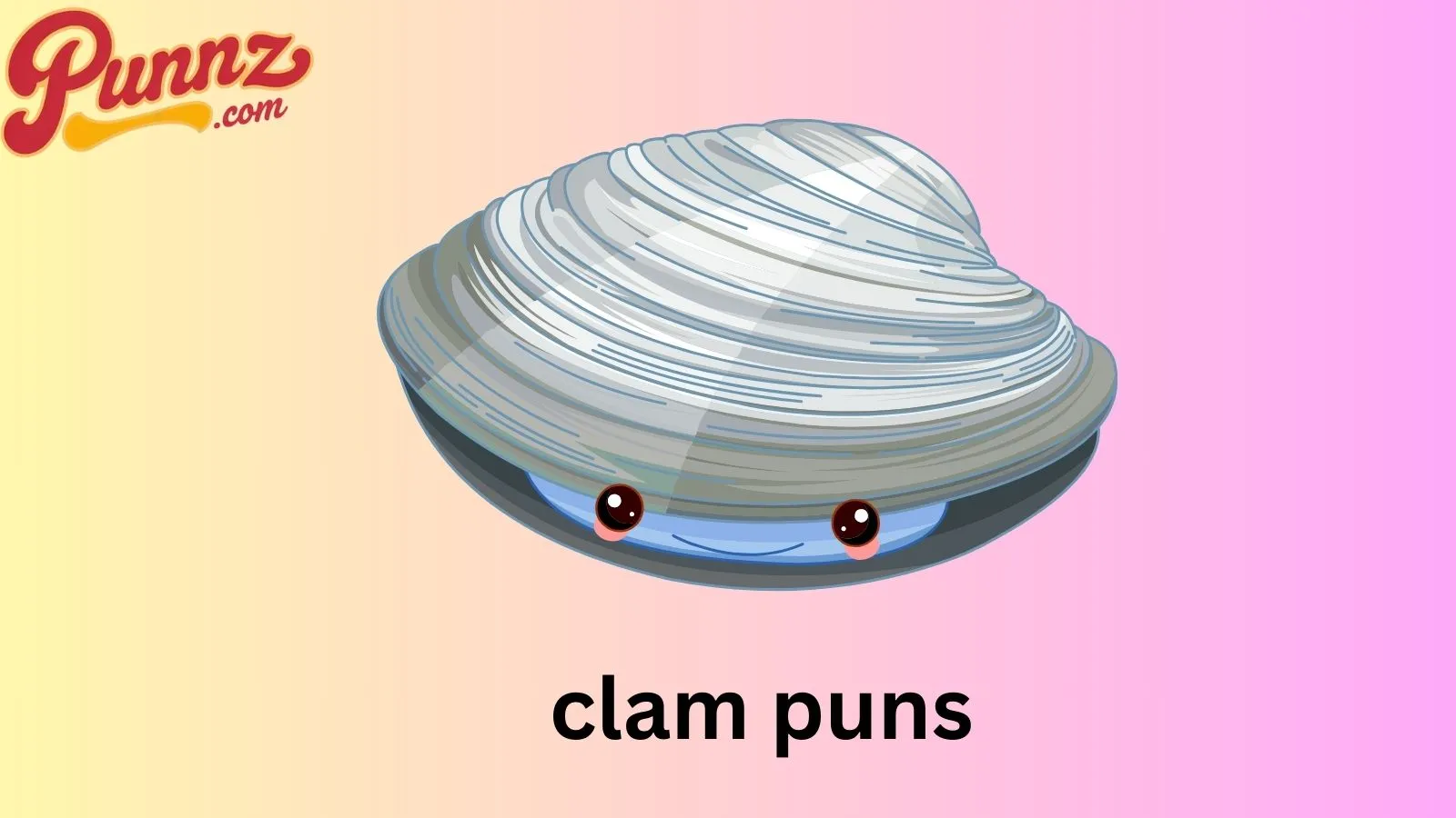 80+ You Shell Not Resist These Hilarious Clam Puns For (2025)