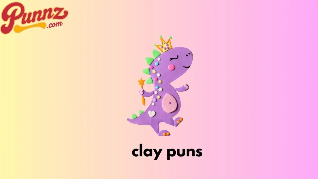 80+ Clay Puns That Will Mold You Into a Pun Master For (2025)