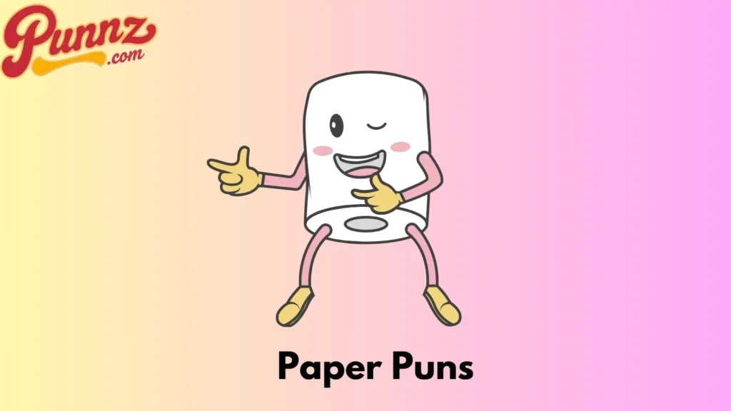 70+ Paper Puns That Will Have You Laughter For (2025)