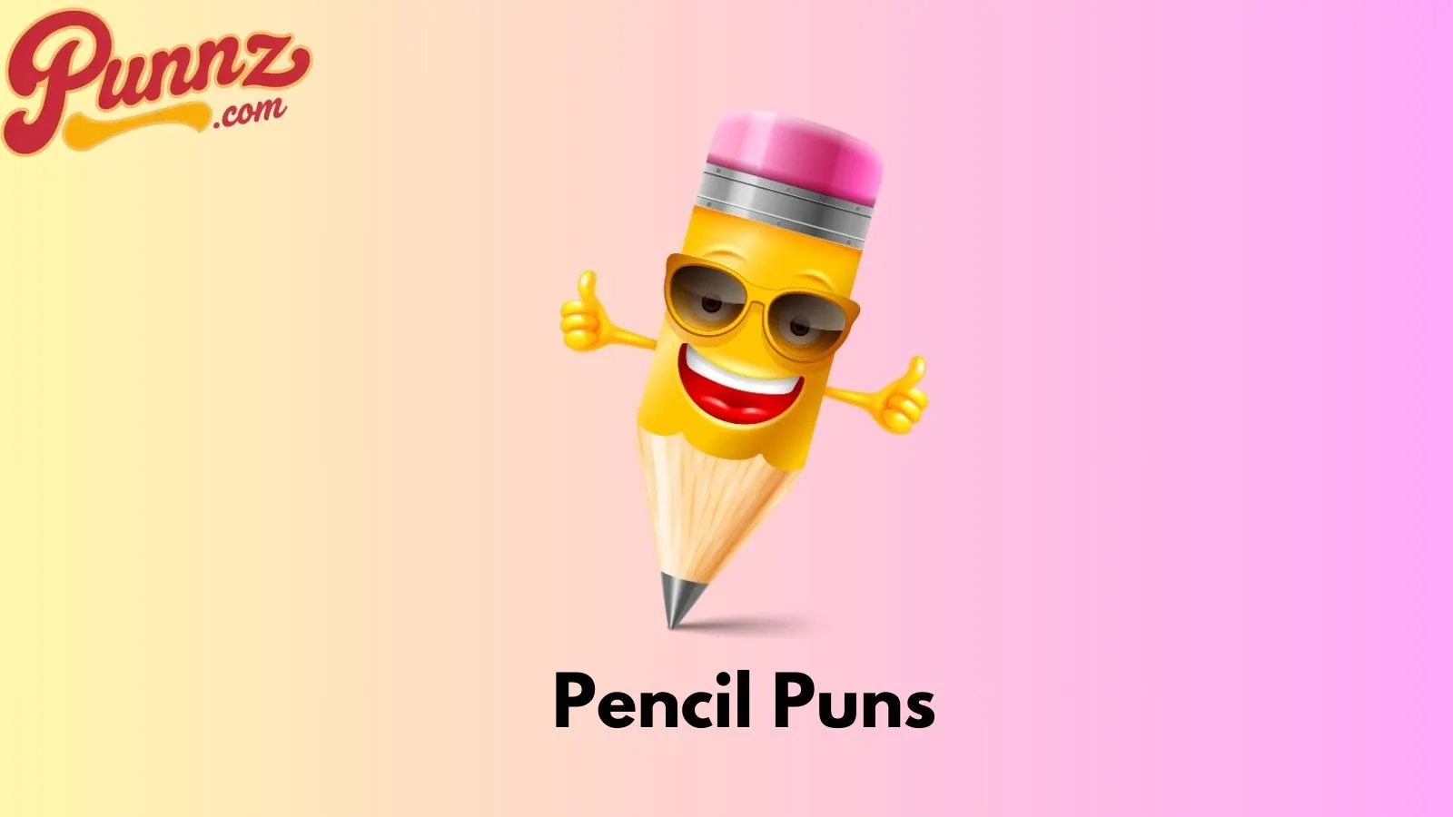 80+ Pencil Puns That Will Draw a Smile on Your Face For (2025)