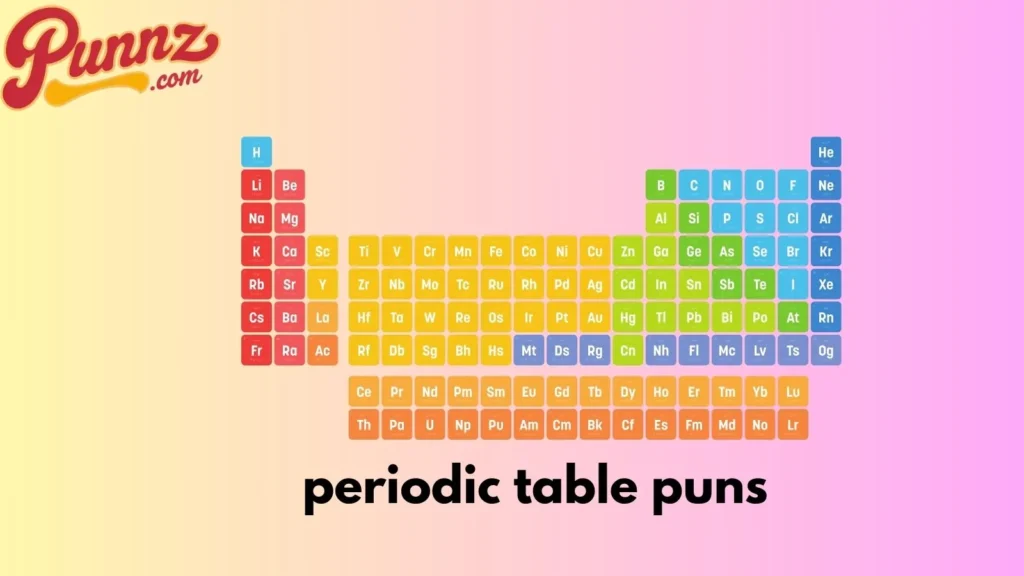 80+Periodic Table of Elements Puns Answers For (2025)