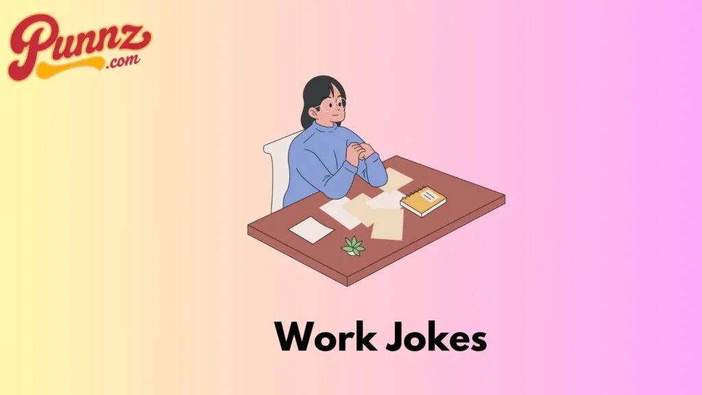 160+ Hilarious Work Jokes For Instant Office Laughs For (2025)