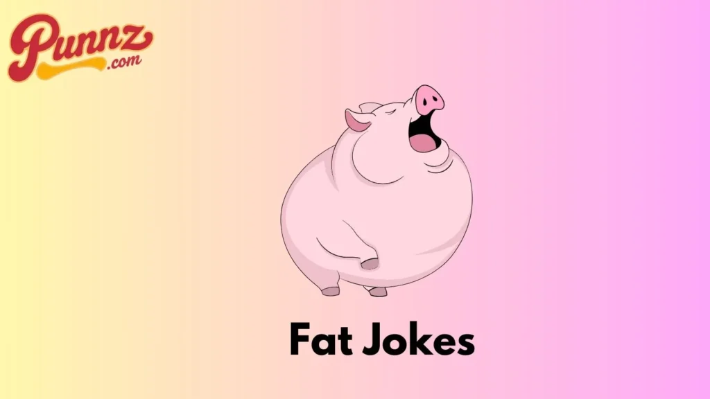 160+ Funny Fat Jokes To Crack You Up In Seconds For (2025)