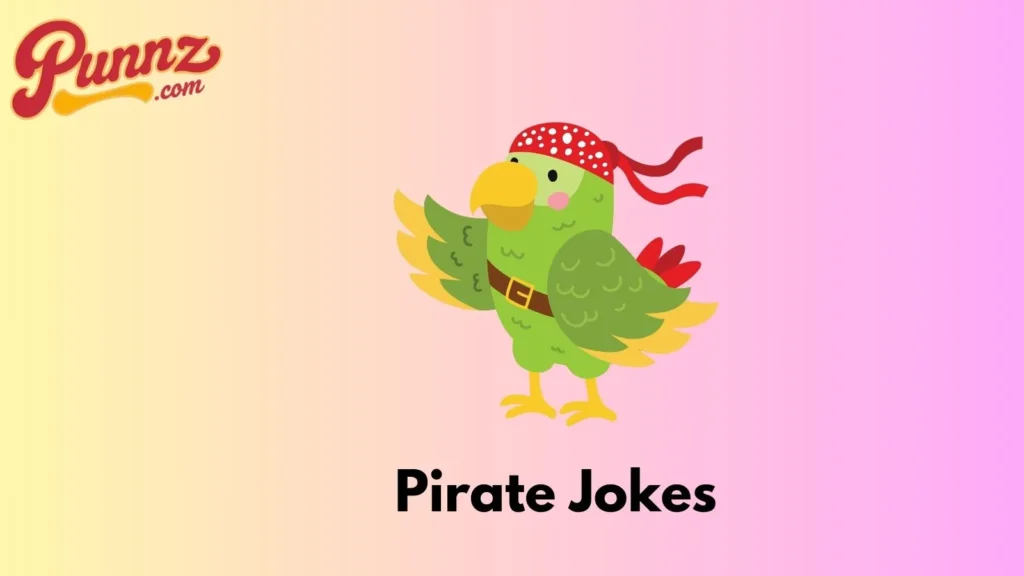 160+ Pirate Jokes That’ll Make Laugh Like a Buccaneer! For (2025)