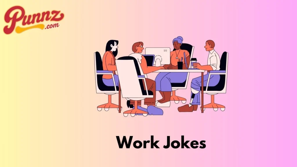 160+ Hilarious Work Jokes For Instant Office Laughs For (2025)