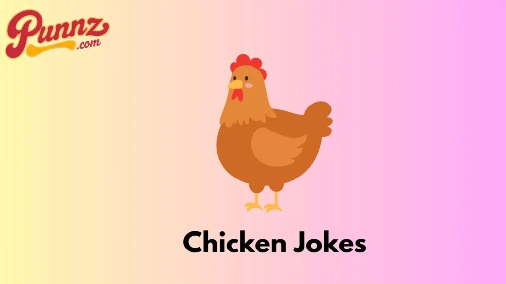160+ Chicken Jokes That’ll Crack You Up In Seconds For (2025)