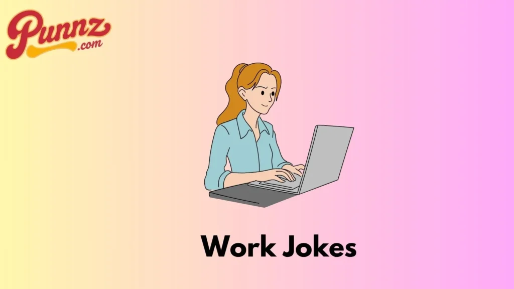 160+ Hilarious Work Jokes For Instant Office Laughs For (2025)