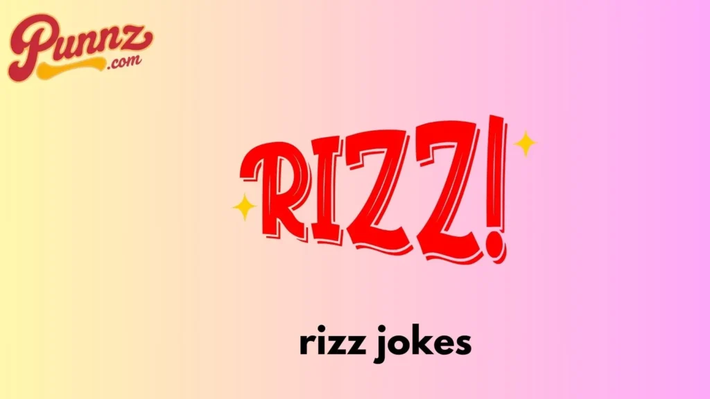 160+ Rizz Jokes That’ll Instantly Charm Anyone For (2025)