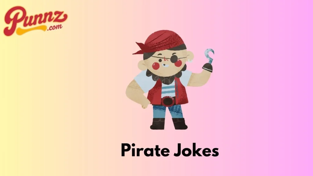 160+ Pirate Jokes That’ll Make Laugh Like a Buccaneer! For (2025)