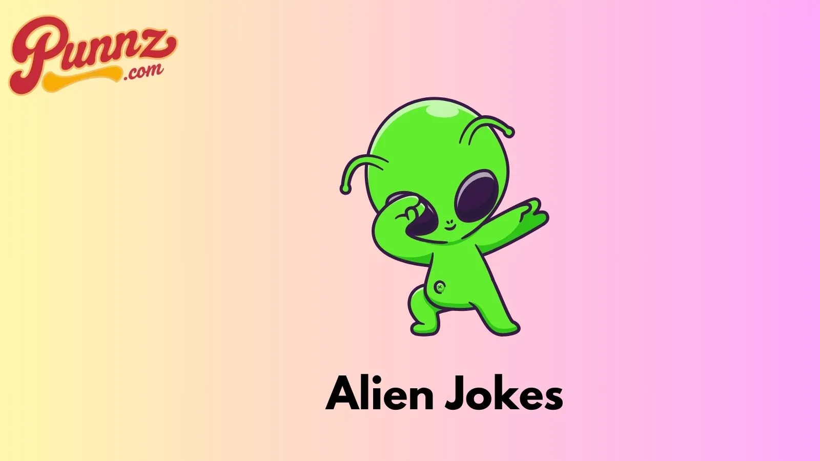 160+ Top Alien Jokes That’ll Make You LOL in Seconds For (2025)