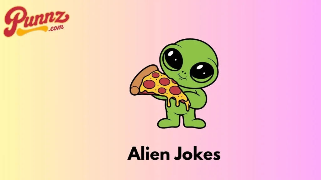 160+ Top Alien Jokes That’ll Make You LOL in Seconds For (2025)