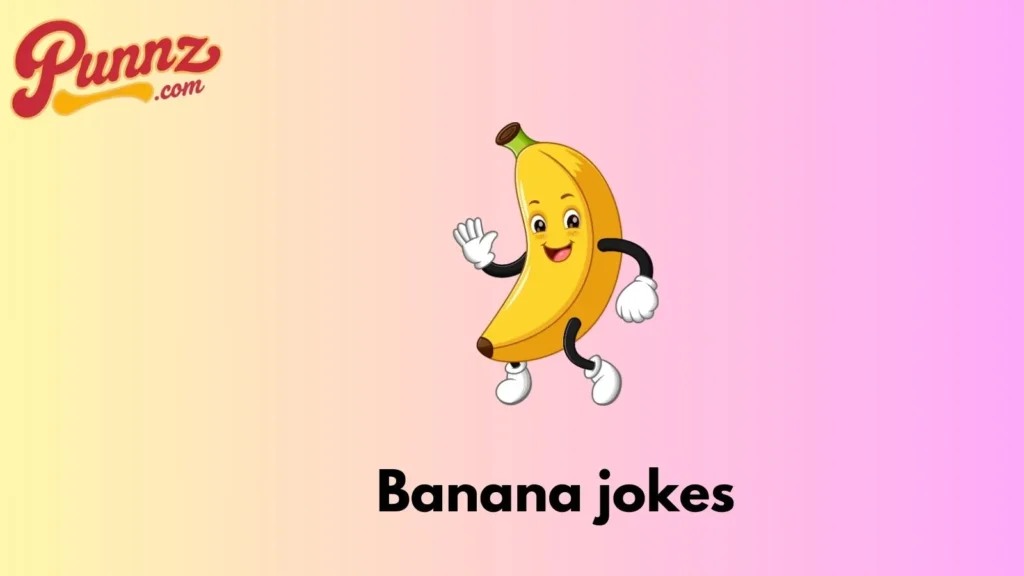 160+ Top Banana Jokes To Peel You With Laughter For (2025)