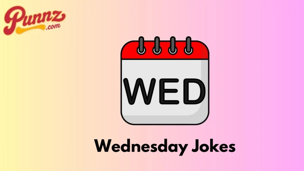 200+ Quick Wednesday Jokes To Spark Your Day’s Joy For (2025)